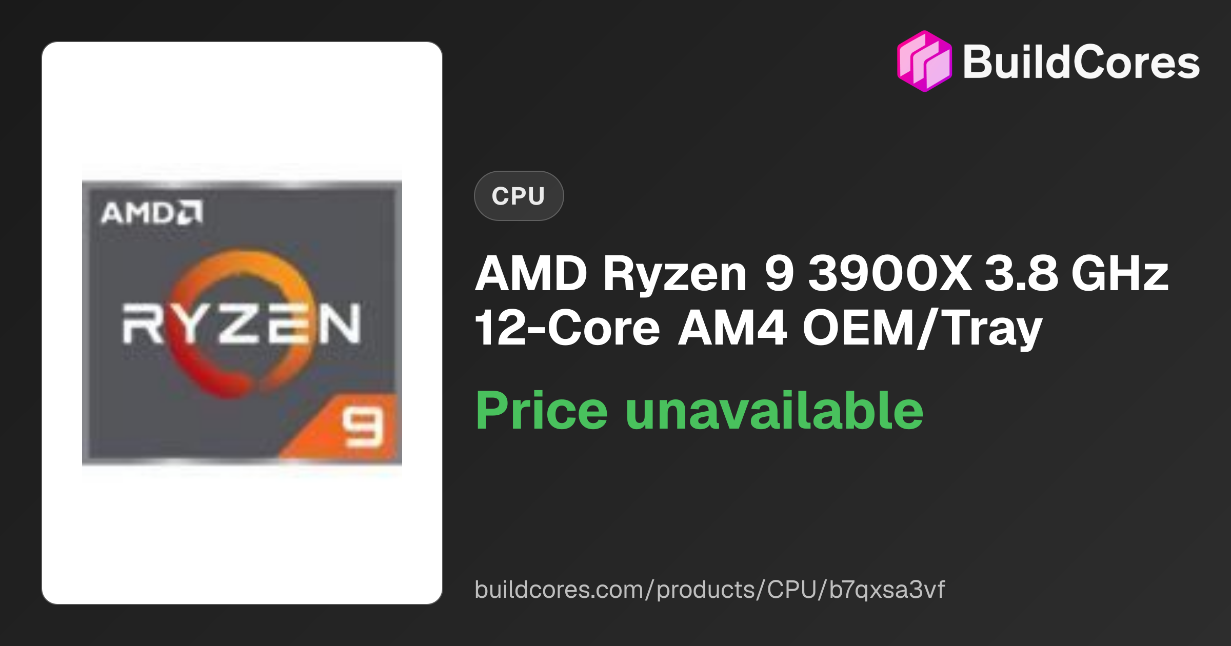 AMD Ryzen 9 3900X 3.8 GHz 12-Core AM4 OEM/Tray | BuildCores