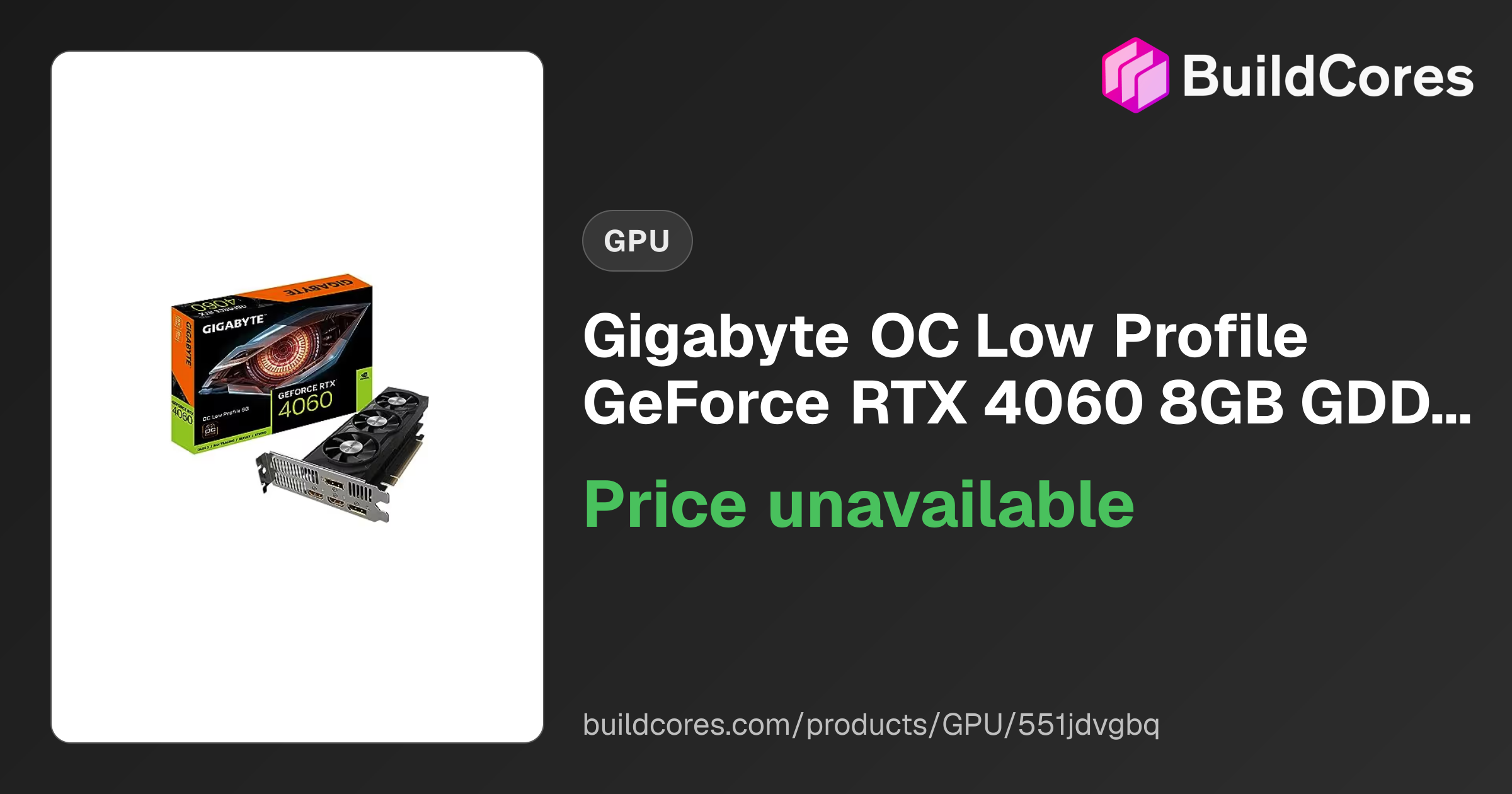 Gigabyte OC Low Profile GeForce RTX 4060 8GB GDDR6 | BuildCores