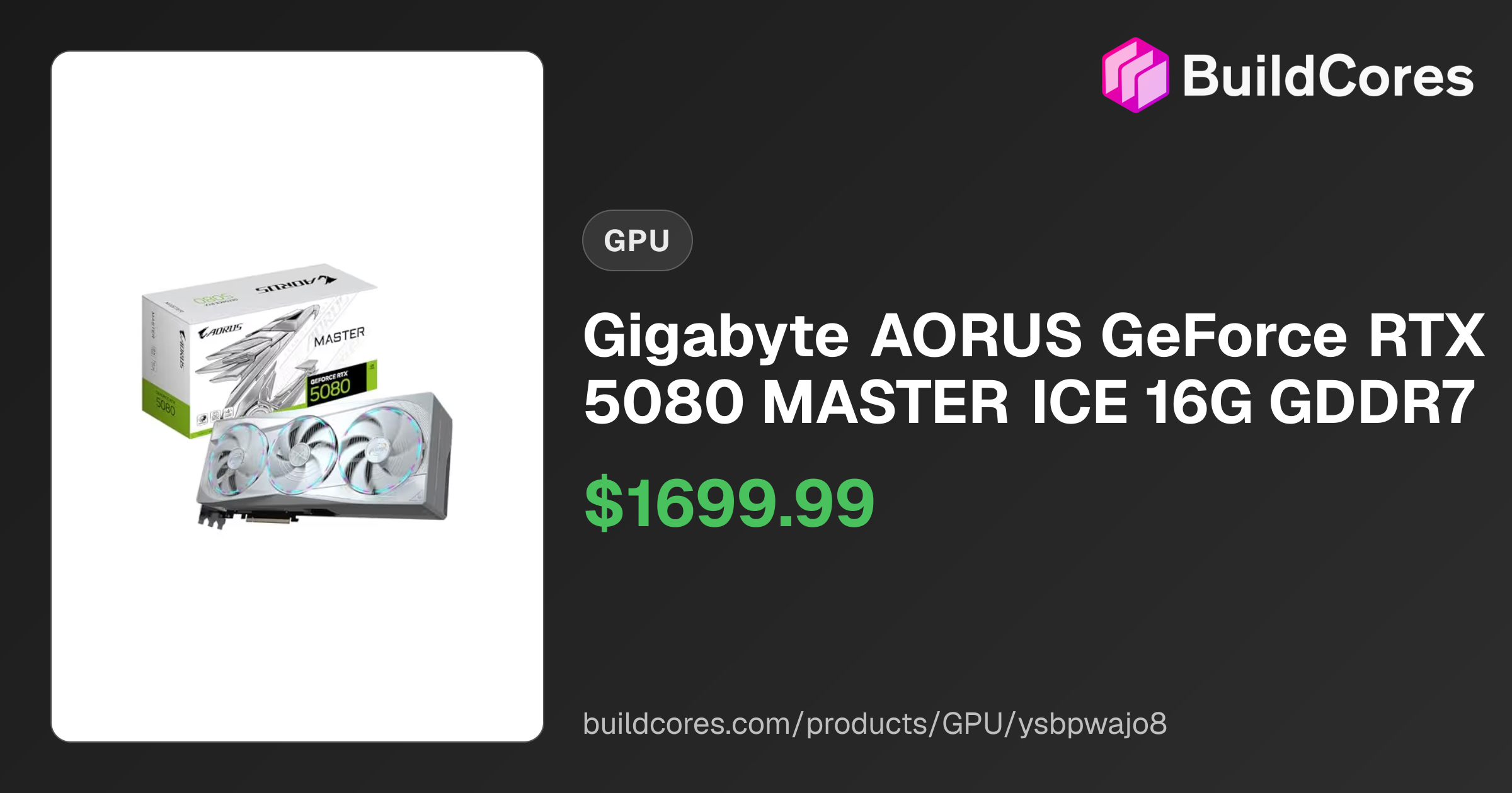 Gigabyte AORUS GeForce RTX 5080 MASTER ICE 16G GDDR7 | BuildCores