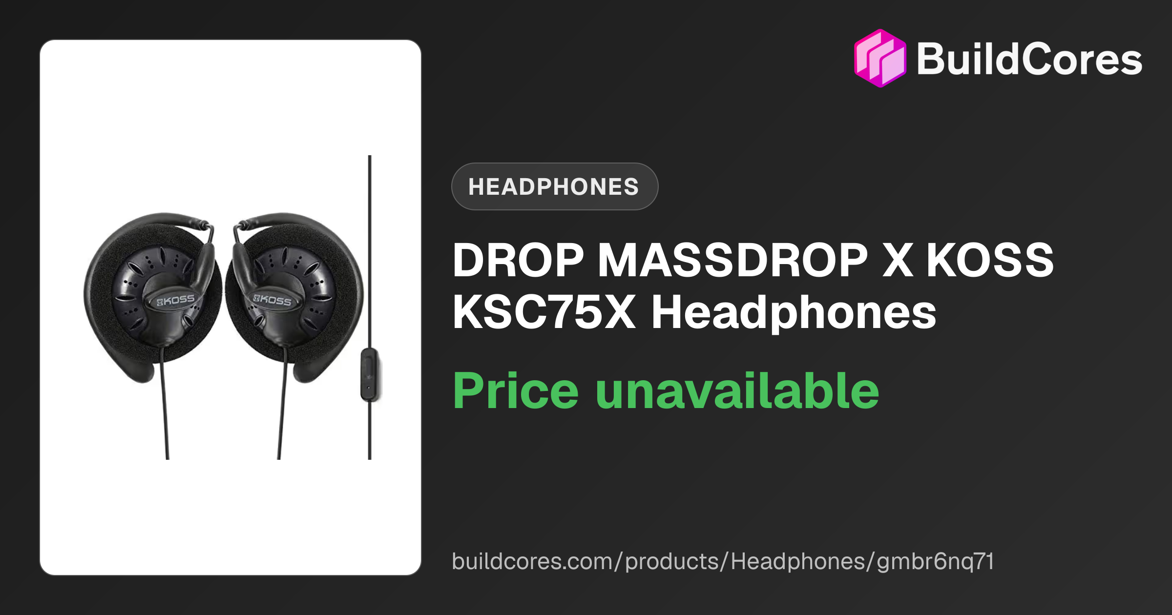 DROP MASSDROP X KOSS KSC75X Headphones | BuildCores