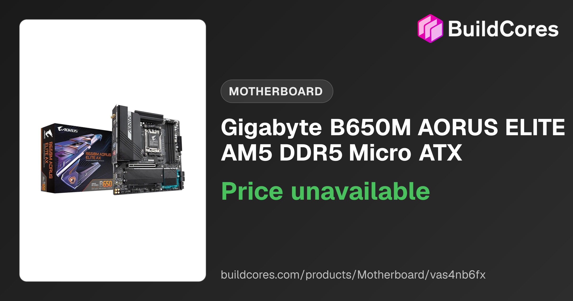 Gigabyte B650M AORUS ELITE AM5 DDR5 Micro ATX | BuildCores