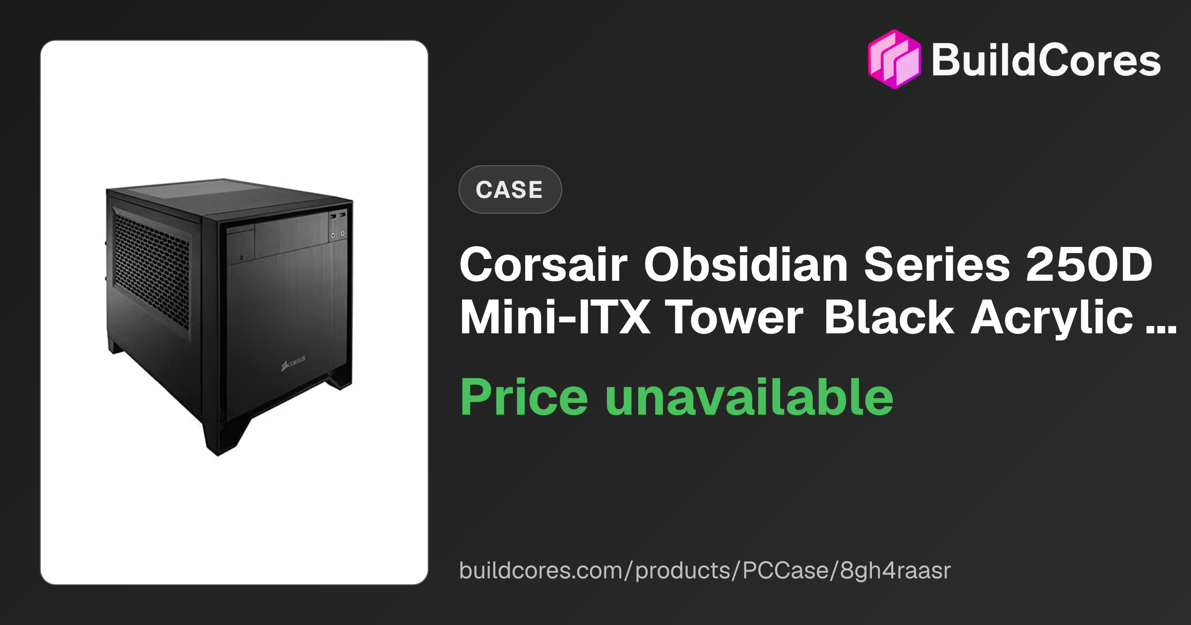 Corsair Obsidian Series 250D Mini-ITX Tower Black Acrylic Side Panel ...