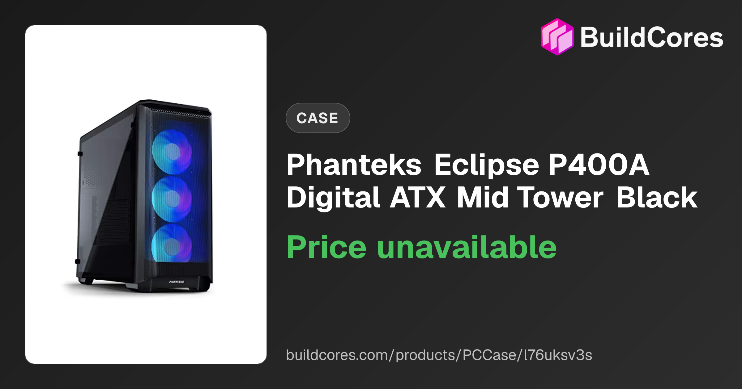 Phanteks Eclipse P400A Digital ATX Mid Tower Black | BuildCores