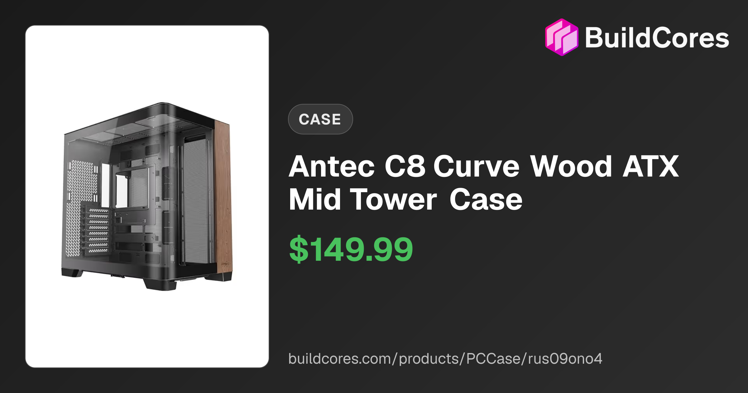 Antec C8 Curve Wood ATX Mid Tower Case | BuildCores
