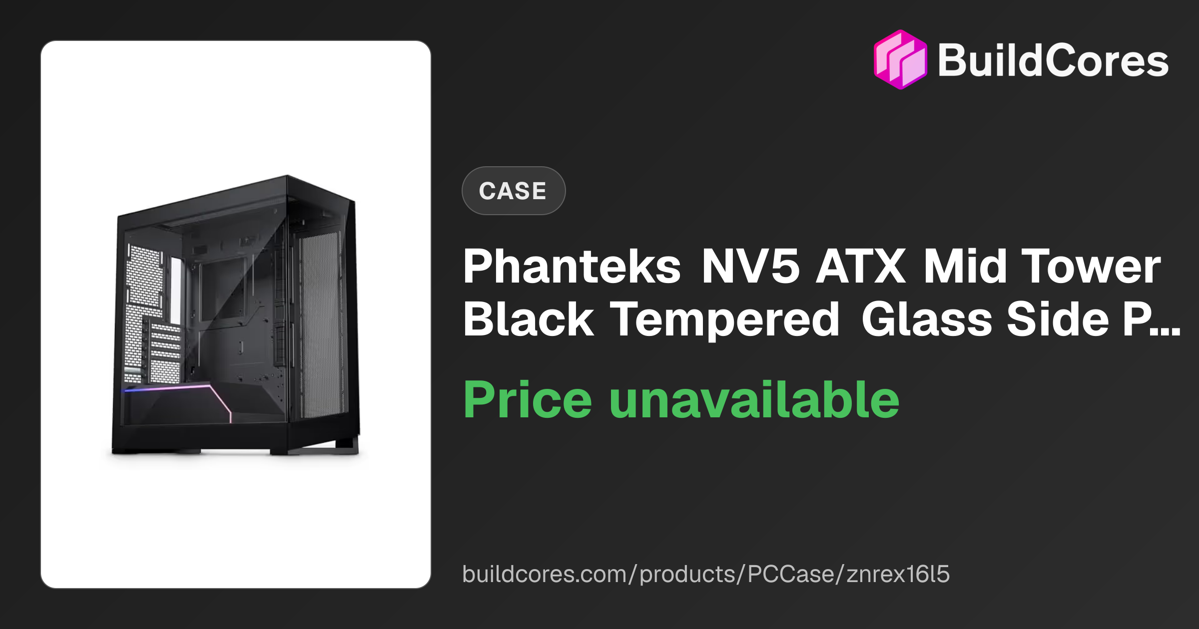 Phanteks NV5 ATX Mid Tower Black Tempered Glass Side Panel | BuildCores