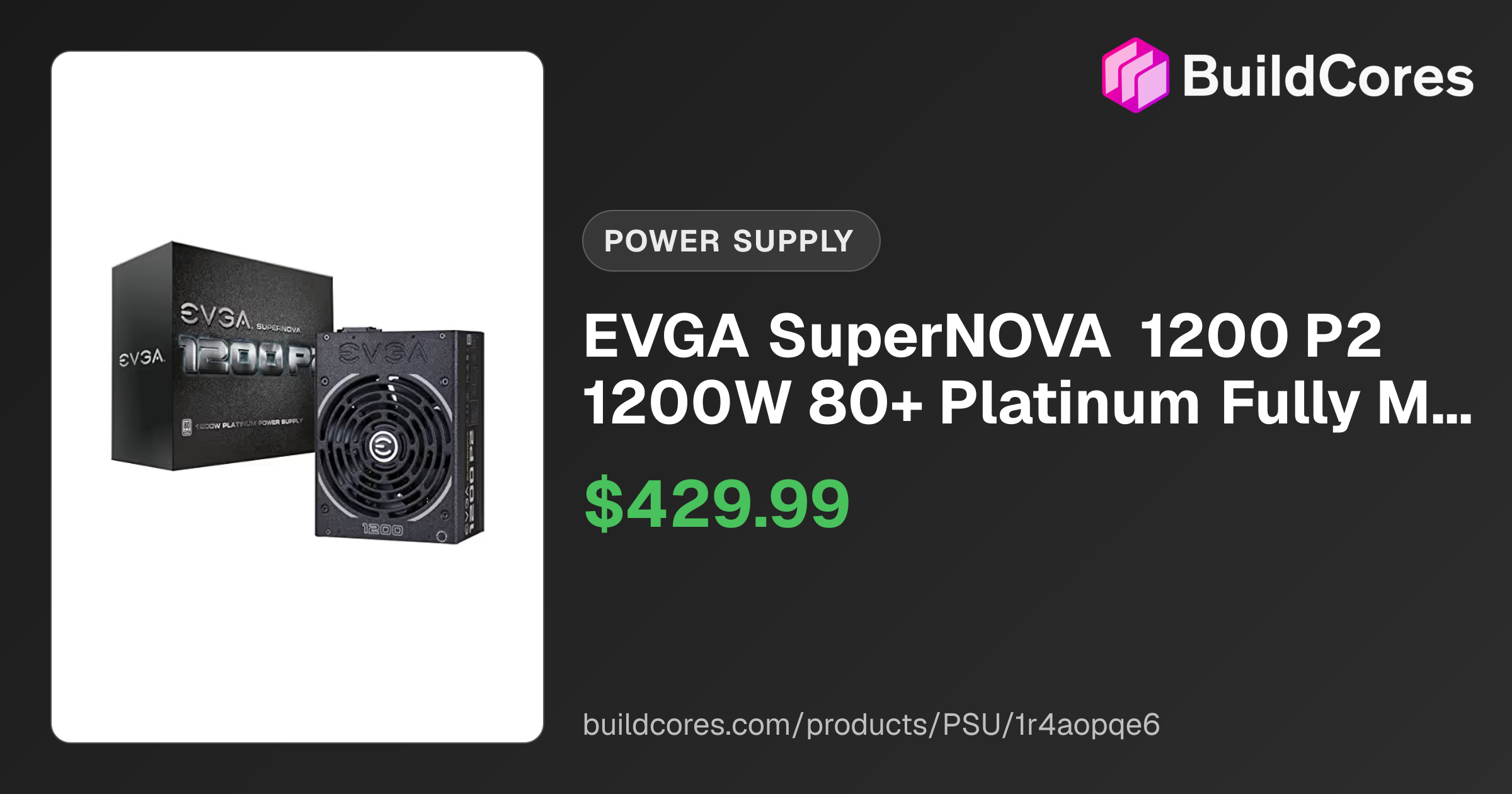 EVGA SuperNOVA 1200 P2 1200W 80+ Platinum Fully Modular | BuildCores