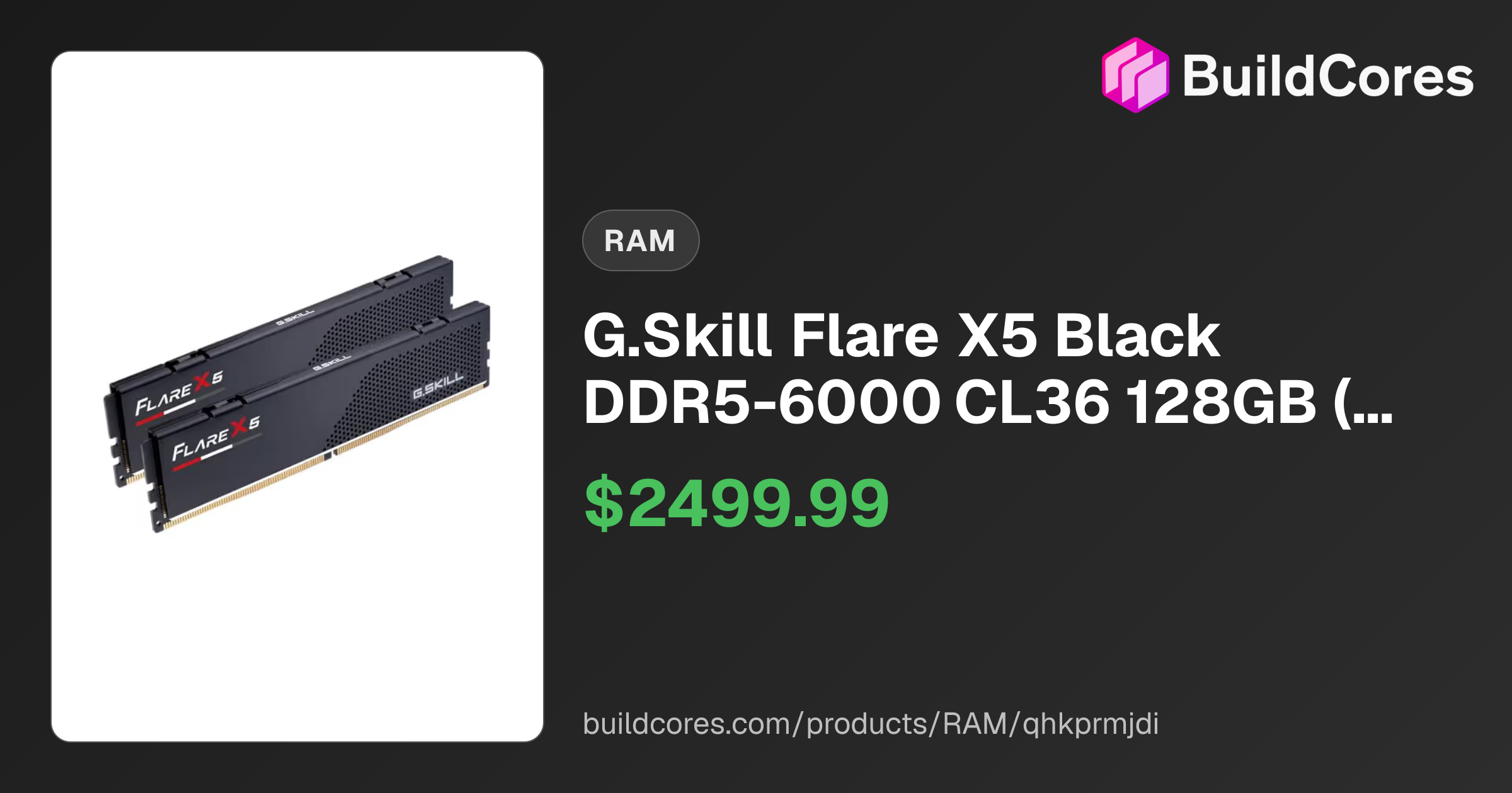 G.Skill Flare X5 Black DDR5-6000 CL36 128GB (2x64GB) | BuildCores