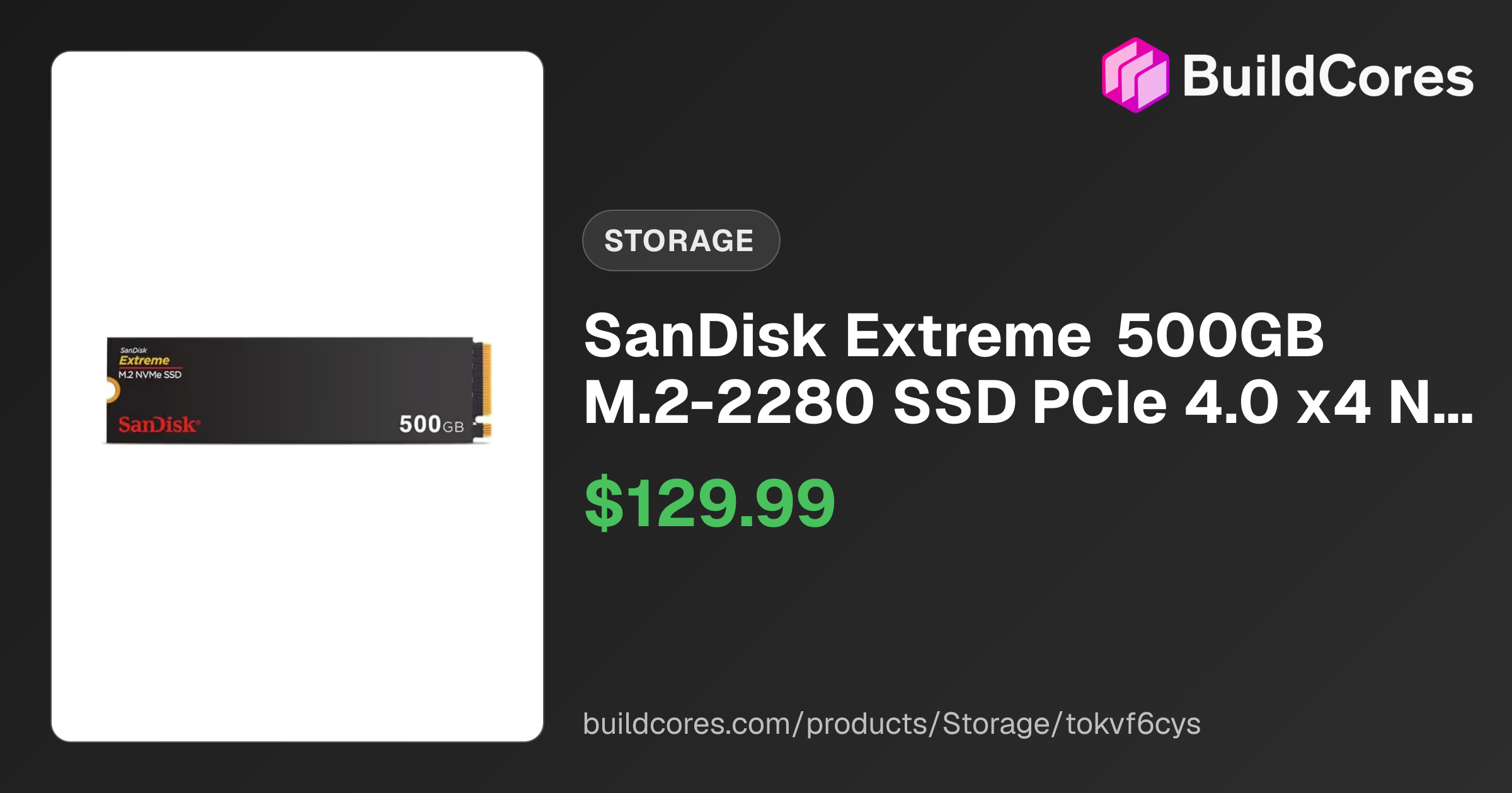 SanDisk Extreme 500GB M.2-2280 SSD PCIe 4.0 x4 NVMe | BuildCores