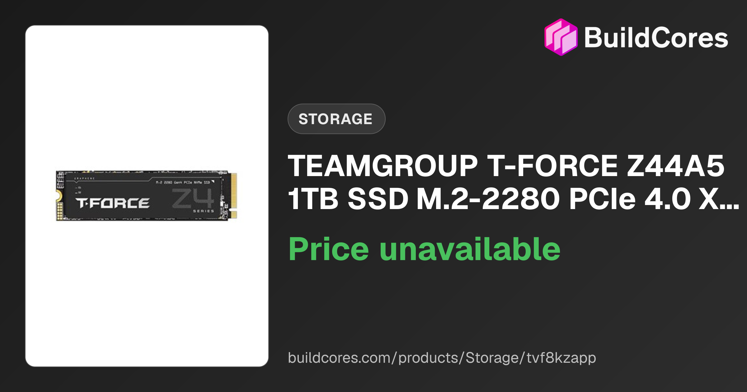 TEAMGROUP T-FORCE Z44A5 1TB SSD M.2-2280 PCIe 4.0 X4 NVME | BuildCores